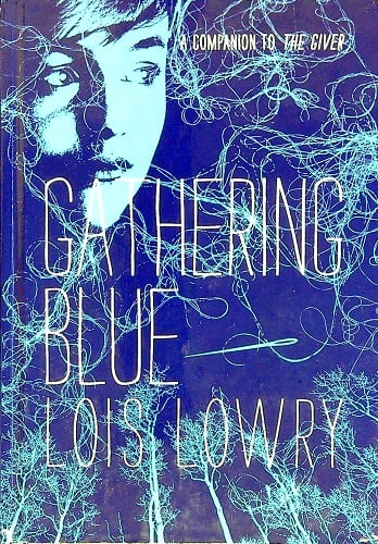 Gathering Blue (Giver Quartet, Bk. 2) by Lois Lowry - Book Outlet