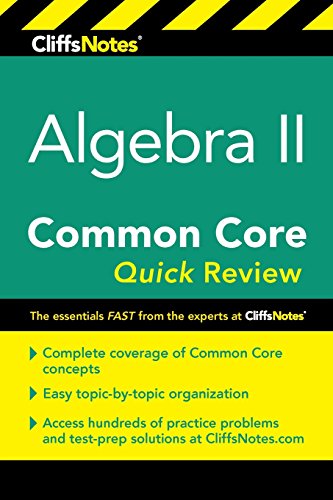 Algebra II Common Core Quick Review (CliffsNotes)