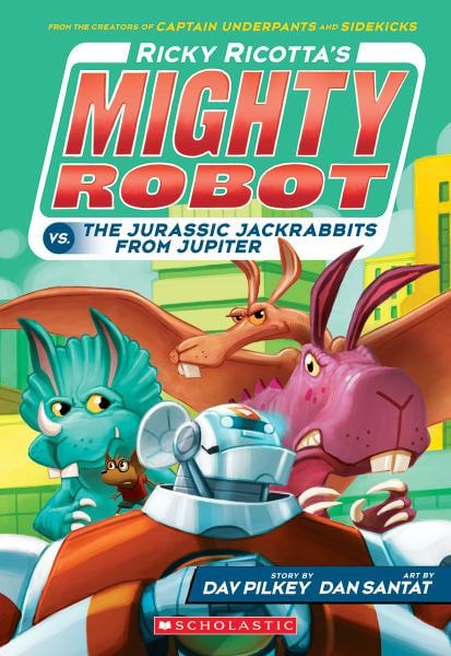Ricky Ricotta's Mighty Robot vs. the Jurassic Jackrabbits from Jupiter ...