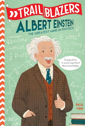Albert Einstein: The Greatest Mind in Physics (Trailblazers) by Paul ...