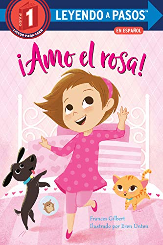 ¡Amo el Rosa! (Leyendo a Pasos, Listos Para Leer 1) by Frances Gilbert ...