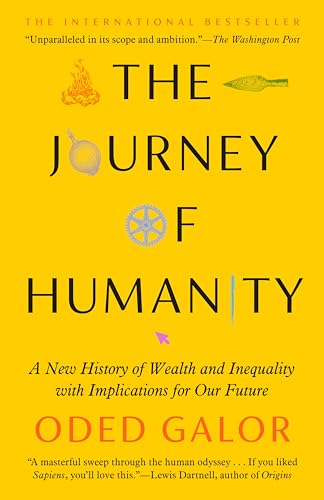The Journey of Humanity: A New History of Wealth and Inequality With ...