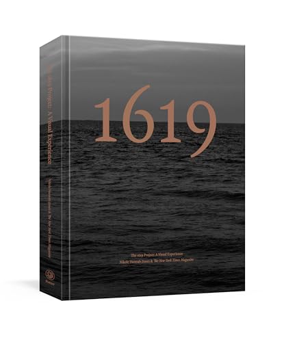 The 1619 Project: A Visual Experience by Nikole Hannah-Jones - Book Outlet