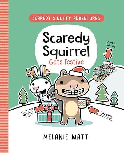 Scaredy Squirrel Gets Festive (Scaredy's Nutty Adventures, Volume 3) by ...