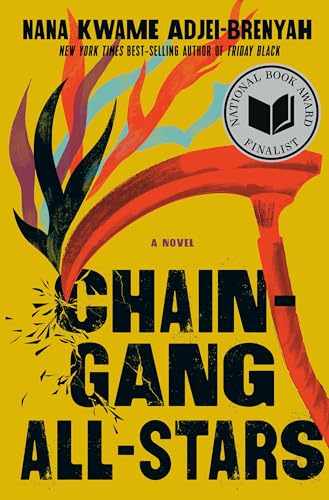 Chain-Gang All-Stars by Nana Kwame Adjei-Brenyah - Book Outlet
