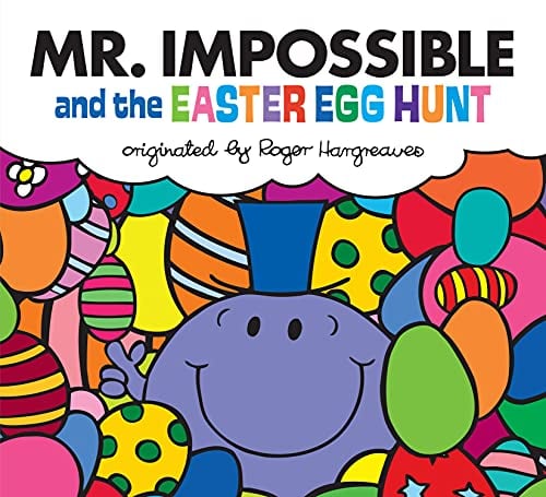 Mr. Impossible and the Easter Egg Hunt (Mr. Men and Little Miss) by ...