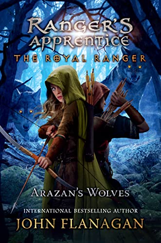 Arazan's Wolves (Ranger's Apprentice: The Royal Ranger, Bk. 6) by John ...