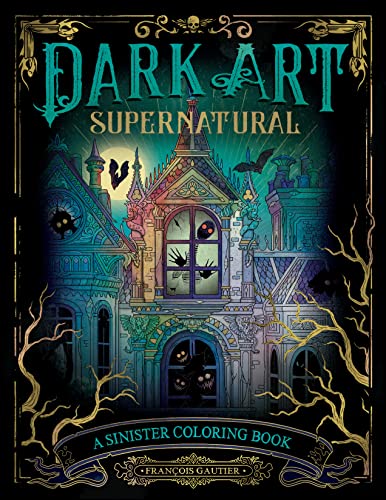 Dark Art Supernatural: A Sinister Coloring Book by Francois Gauthier ...