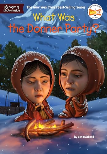 What Was the Donner Party? (WhoHQ) by Ben Hubbard - Book Outlet