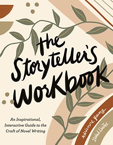 The Storyteller's Workbook: An Inspirational, Interactive Guide to the ...