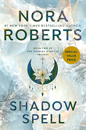 Shadow Spell (The Cousins O'Dwyer Trilogy, Bk. 2) by Nora Roberts ...