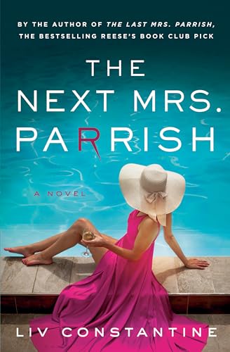 The Next Mrs. Parrish (Last Mrs. Parish, Bk. 2) by Liv Constantine - Book Outlet