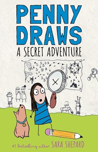 Penny Draws a Secret Adventure (Penny Draws, Bk. 3) by Sara Shepard ...