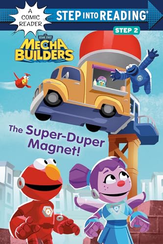 The Super-Duper Magnet! (Sesame Street Mecha Builders, Step Into Reading Comic Reader, Step 2 ...
