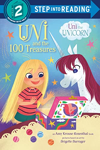 Uni and the 100 Treasures (Uni the Unicorn, Step Into Reading, Step 2 ...