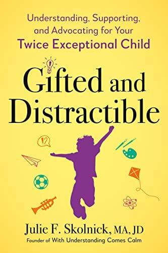 Gifted and Distractible: Understanding, Supporting, and Advocating for ...