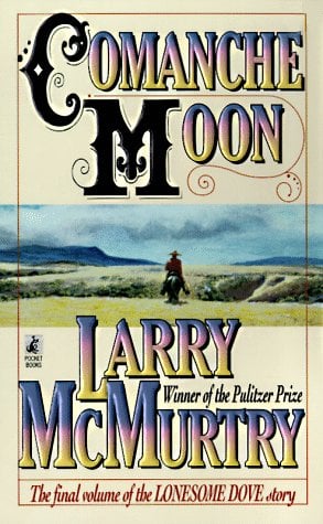 Comanche Moon by Larry McMurtry - Book Outlet