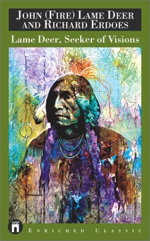 Lame Deer, Seeker of Visions (Enriched Classics) by Richard Erdoes ...