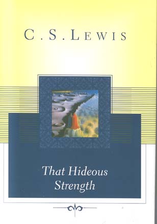 That Hideous Strength by C. S. Lewis - Book Outlet