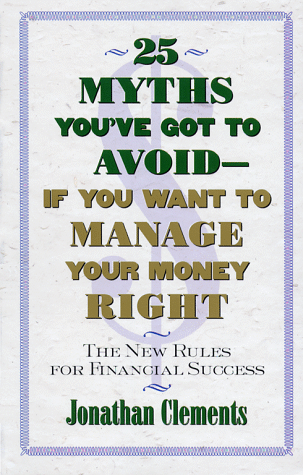 25 Myths You've Got to Avoid If You Want to Manage Your Money Right by ...