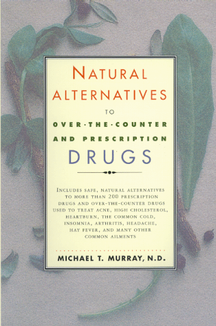 Natural Alternatives to Over-The-Counter and Prescription Drugs by ...