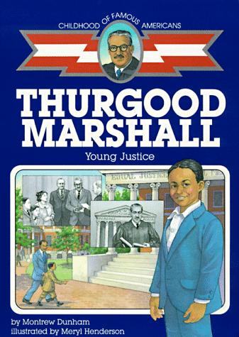 Thurgood Marshall (Childhood of Famous Americans) by Montrew Dunham ...