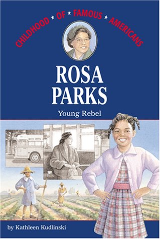 Rosa Parks: AYoung Rebel (Childhood of Famous Americans) by Kathleen ...