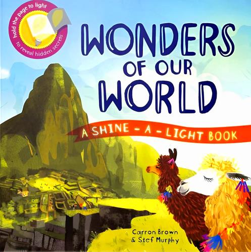 Wonders of Our World (Shine-A-Light) by Carron Brown - Book Outlet