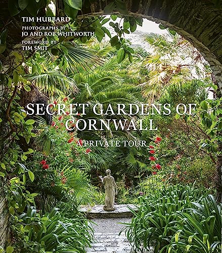 Secret Gardens of Cornwall: A Private Tour by Tim Hubbard - Book Outlet
