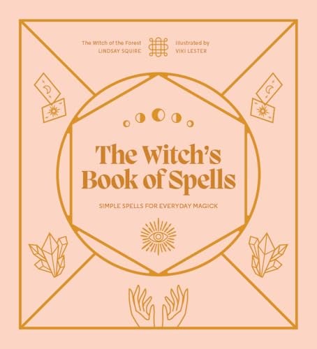 The Witch's Book of Spells: Simple Spells for Everyday Magick by ...