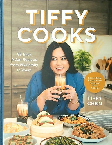 Tiffy Cooks: 88 Easy Asian Recipes From My Family to Yours by Tiffy Chen - Book Outlet