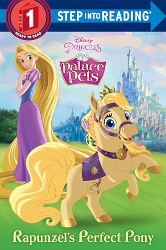 Rapunzel's Perfect Pony (Disney Princess: Palace Pets, Step Into ...
