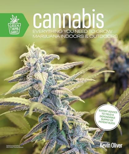 Cannabis: Everything You Need to Grow Marijuana Indoors and Outdoors ...