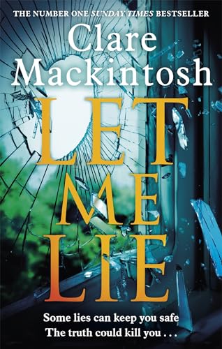 Let Me Lie by Clare Mackintosh - Book Outlet