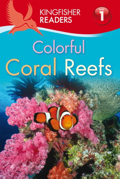 Colorful Coral Reefs (Kingfisher Readers, Level 1) by Thea Feldman ...