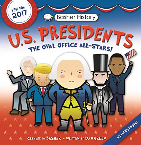 U.S. Presidents: The Oval Office All-Stars! (Basher History) by Simon ...