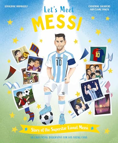 Let's Meet Messi: Story of the Superstar Lionel Messi by Catherine ...