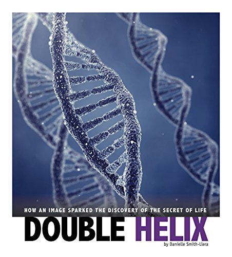 Double Helix: How an Image Sparked the Discovery of the Secret of Life ...