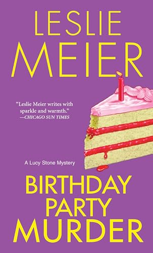 Birthday Party Murder (Lucy Stone Mysteries, Bk. 9) by Leslie Meier ...