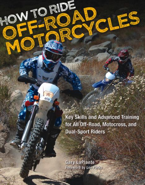 How to Ride Off-Road Motorcycles: Key Skills and Advanced Training for ...