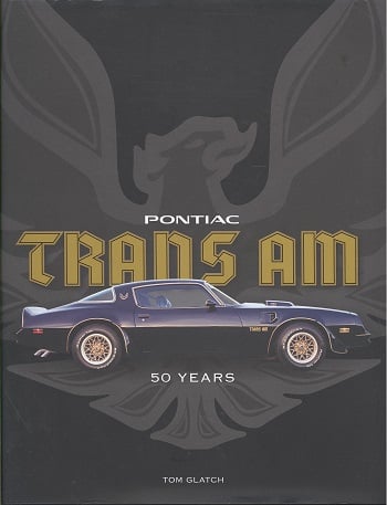 Pontiac Trans Am: 50 Years by Tom Glatch - Book Outlet