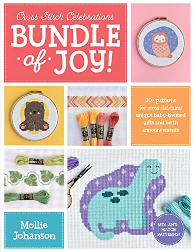 Bundle of Joy: 20 Plus Patterns for Cross Stitching Unique Baby-Themed ...