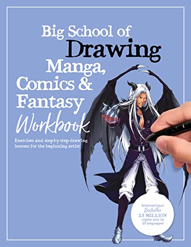 Drawing Manga, Comics & Fantasy Workbook (Big School of Drawing, Bk. 4 ...