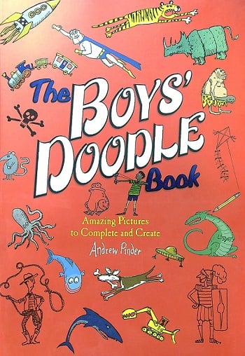 The Boys Doodle Book: Amazing Pictures to Complete and Create by Andrew ...