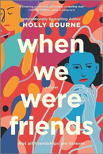 When We Were Friends by Holly Bourne - Book Outlet