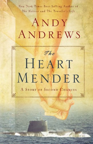 The Heart Mender: A Story of Second Chances by Andy Andrews - Book Outlet