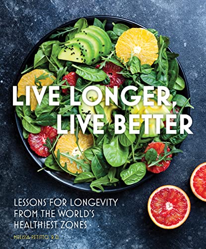 Live Longer, Live Better: Lessons for Longevity From the World’s ...