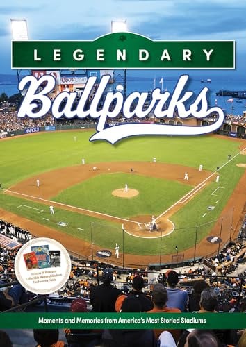 Legendary Ballparks: Moments and Memories From America's Most Storied ...