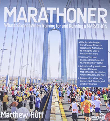 Marathoner: What to Expect When Training for and Running a Marathon by ...