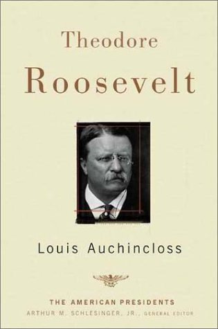 Theodore Roosevelt: The 26th President 1901-1909 (The American ...
